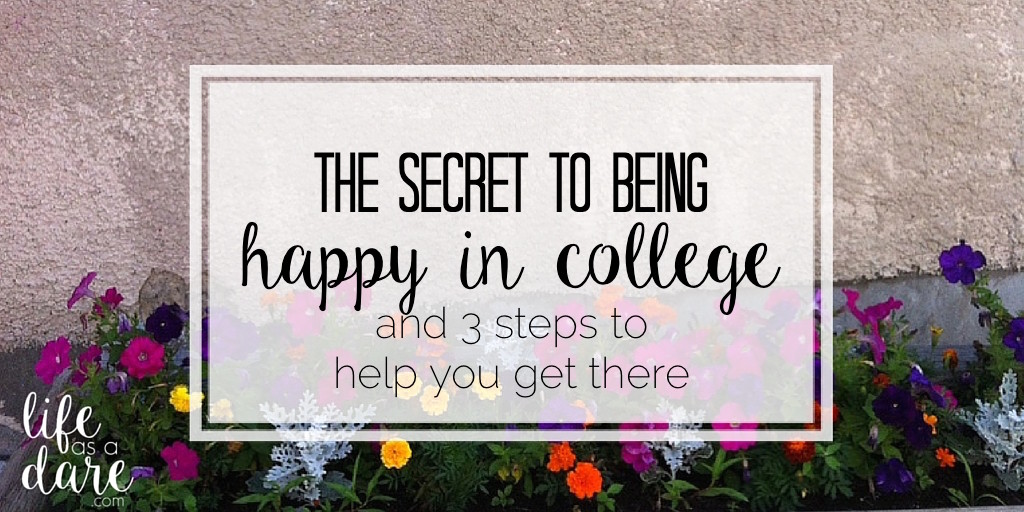 Cultivating Happiness in College - Life as a Dare