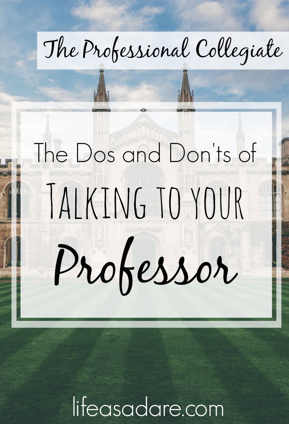 How to Talk to Your Professor - Life as a Dare