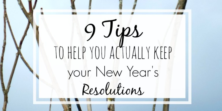 9 Ways to Keep your Resolutions - Life as a Dare