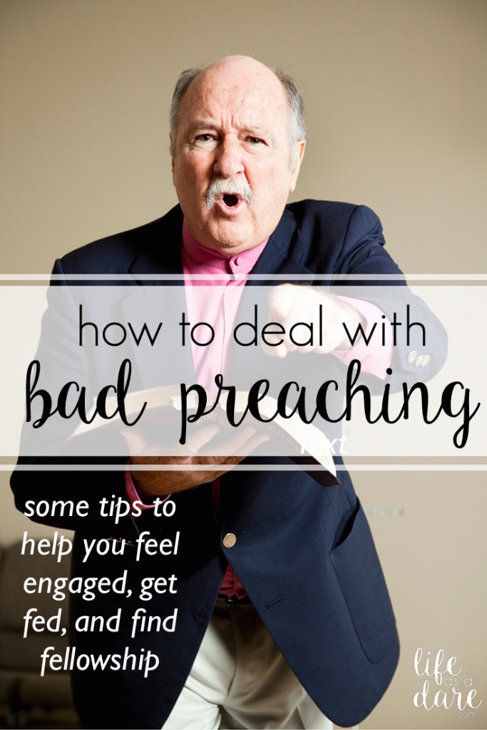 Bad Preaching: What to Do When the Sermons are Terrible