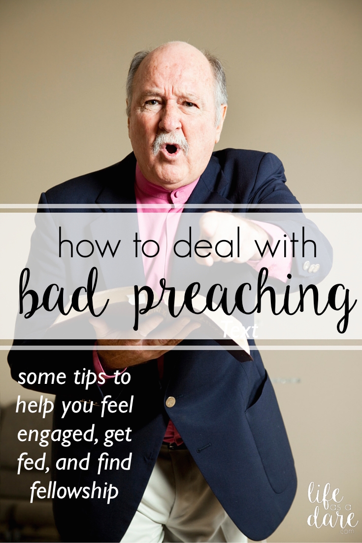 Bad Preaching: What to Do When the Sermons are Terrible